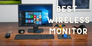 Top 5 Best Wireless Computer Monitors - Buying Guide 2022