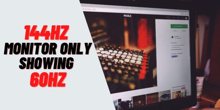 Why is my 144Hz Monitor only showing 60Hz? Guide & Tips